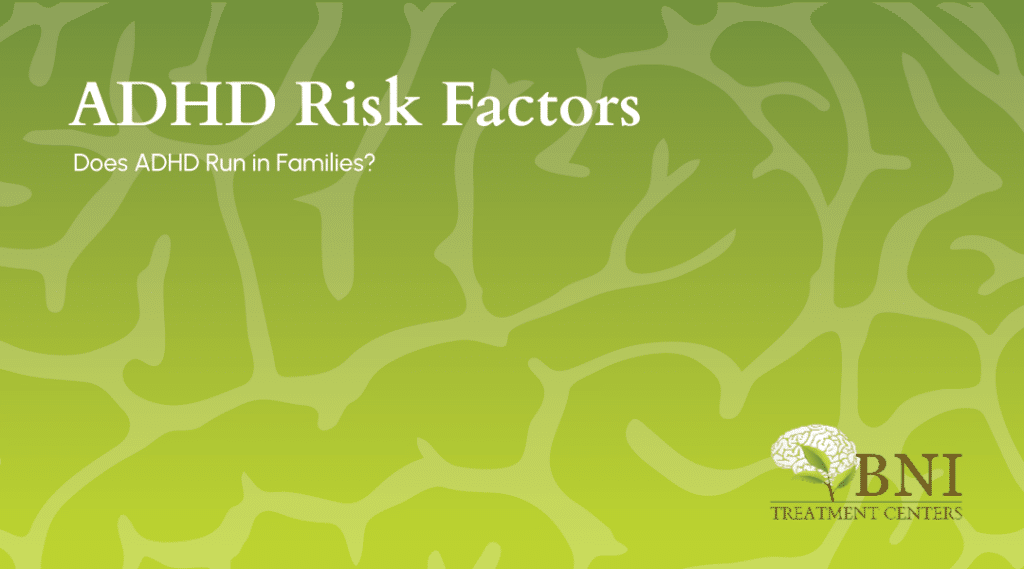 ADHD Teenager Out of Control | BNI Treatment Centers